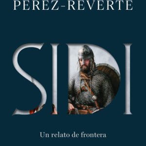Sidi: Un Relato de Frontera – Arturo Pérez-Reverte - Yep Uruguay